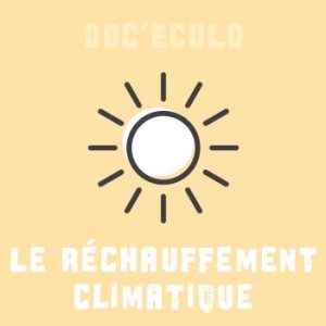 Doc’Ecolo – 4 – Le réchauffement climatique – Rallye lecture en ligne